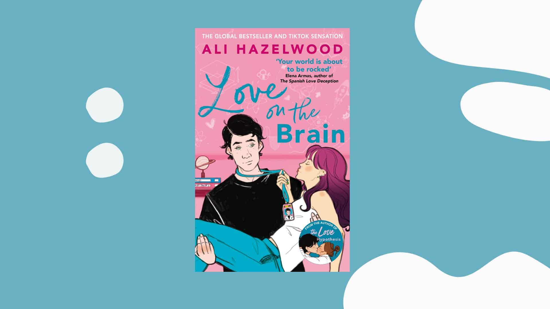Love On The Brain by Ali Hazelwood: A Summary - The Book Nut