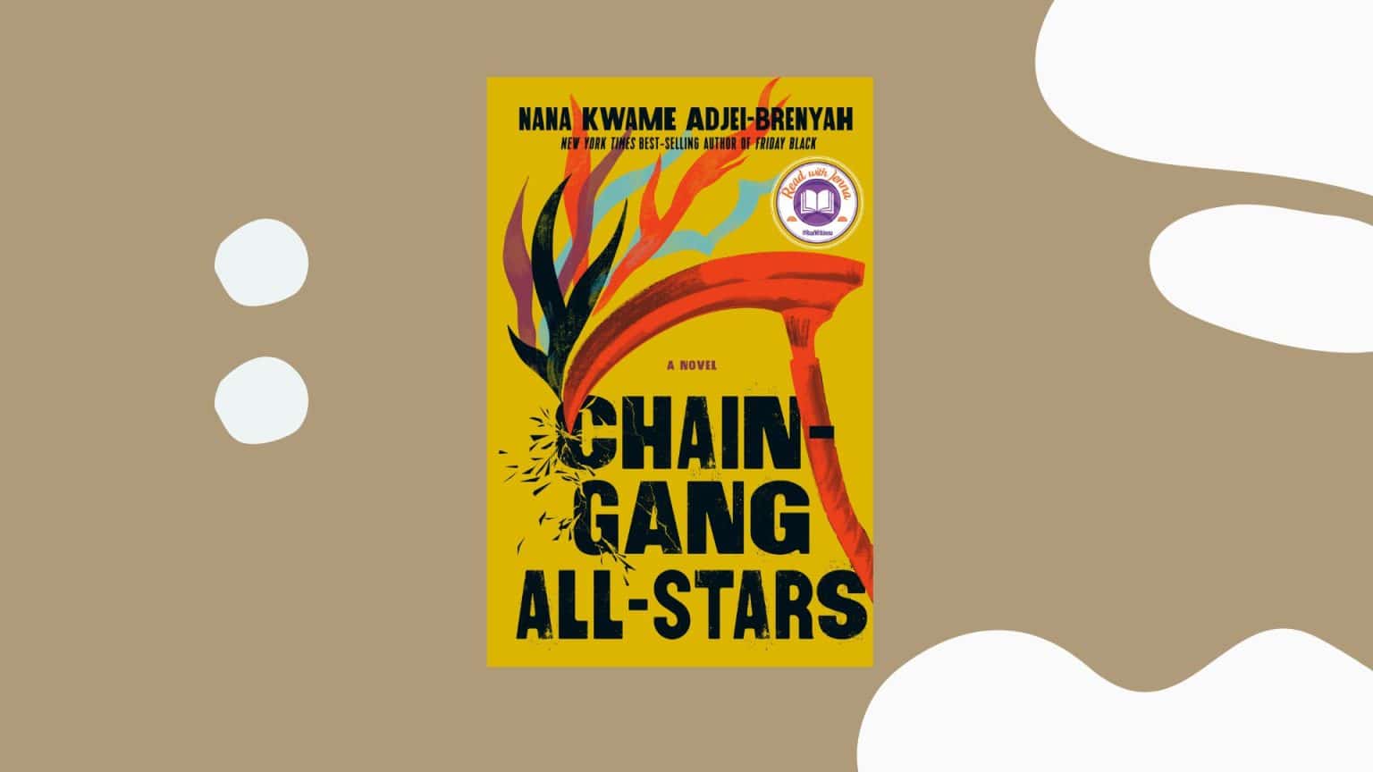 Chain Gang All Stars: Summary & Analysis - The Book Nut
