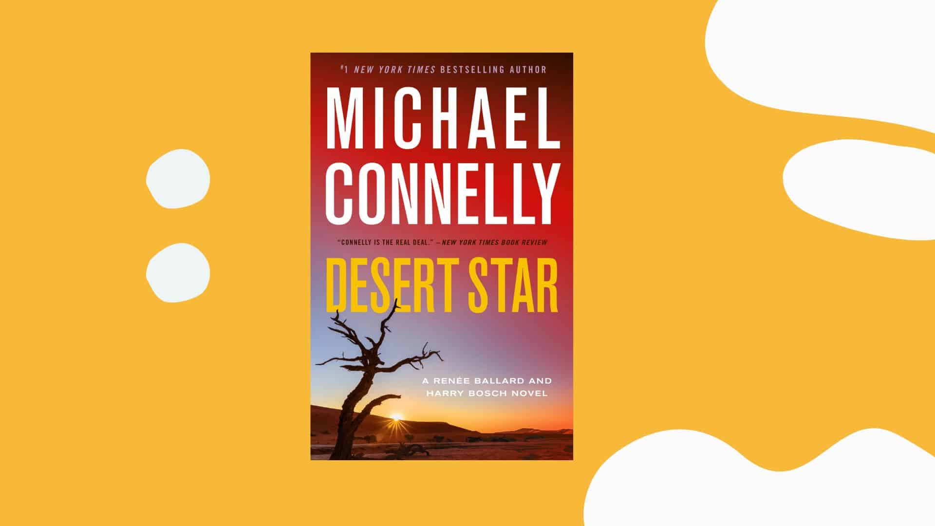 Book Summary of Desert Star by Michael Connelly - The Book Nut