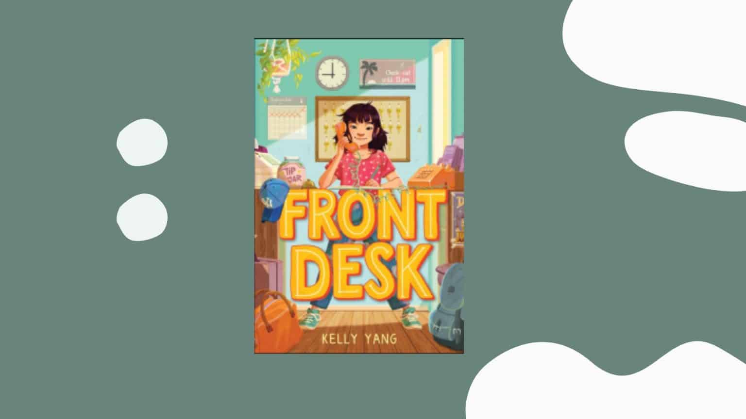 Mia’s Journey in Front Desk: A Book Summary - The Book Nut