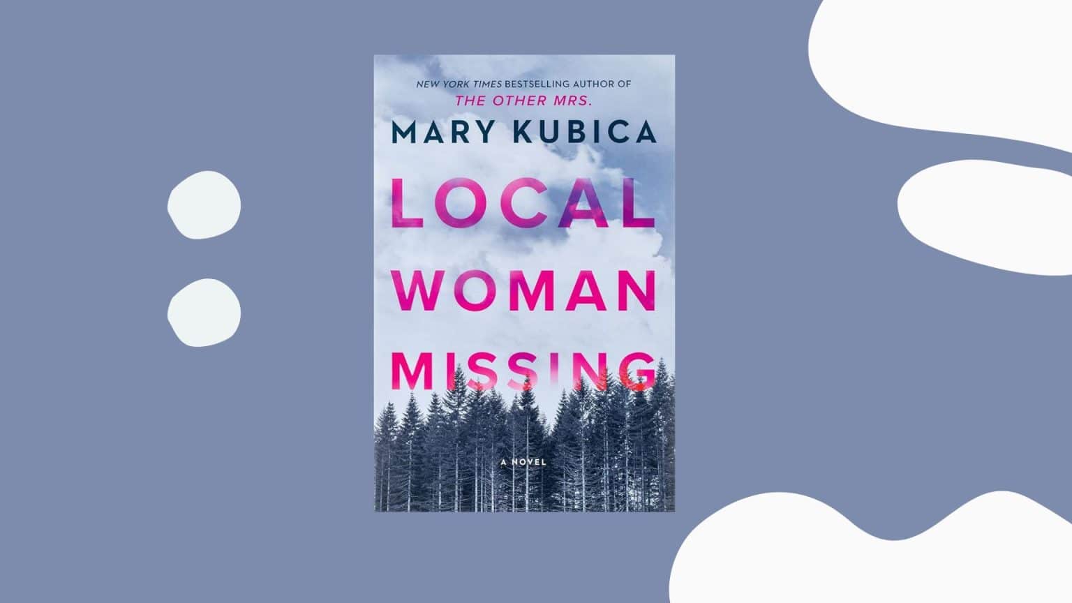 Local Woman Missing by Mary Kubica: An Honest Review - The Book Nut