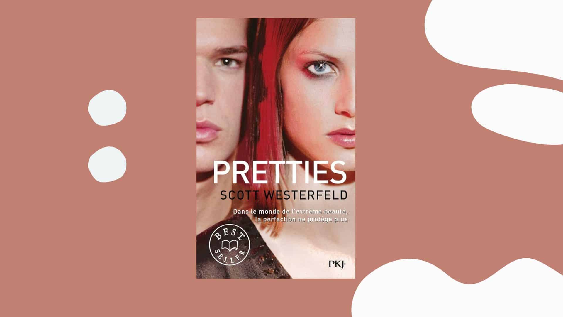Pretties Book Summary: What You Need to Know Before Reading - The Book Nut