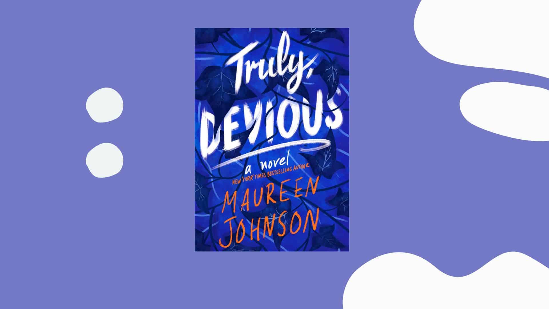Maureen Johnson’s Truly Devious Summary - The Book Nut