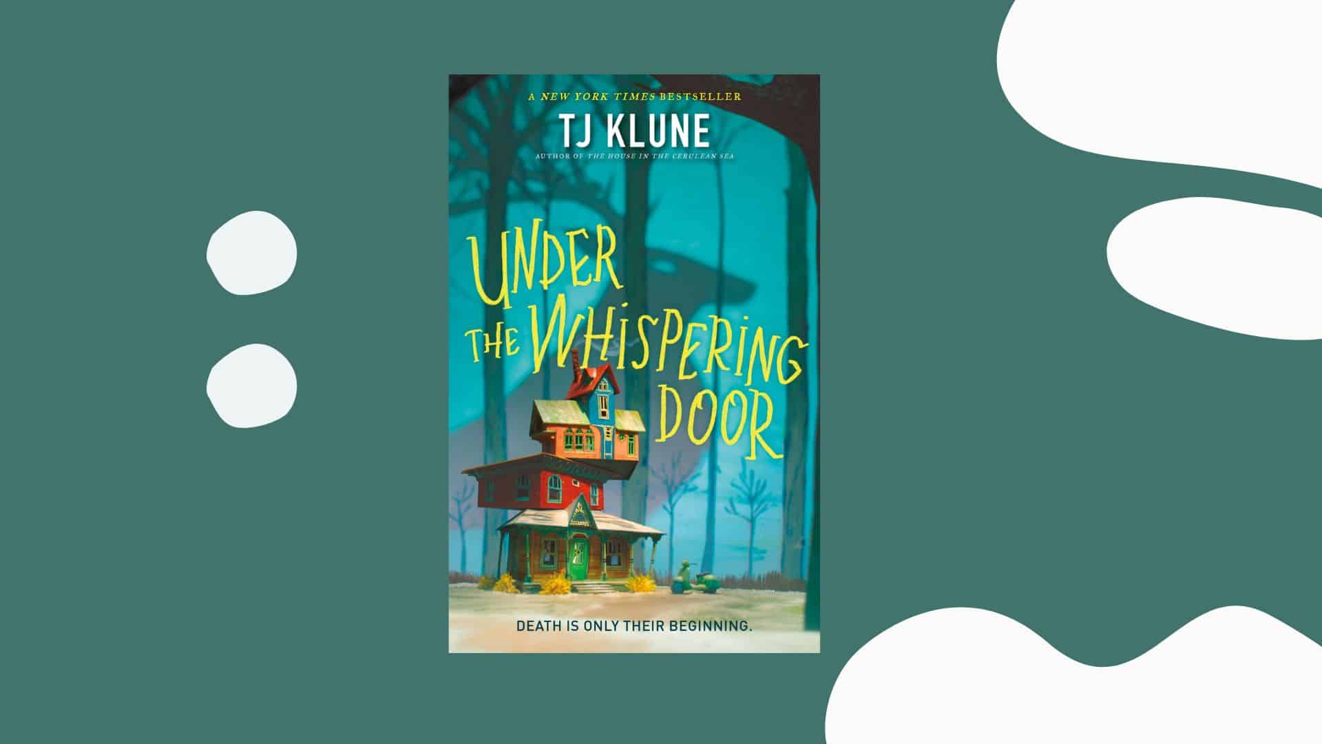 Under the Whispering Door: The Complete Summary - The Book Nut